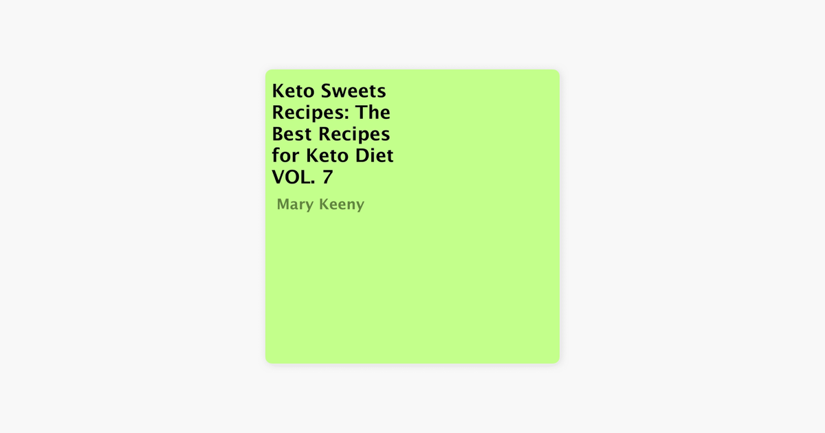 ‎Keto Sweets Recipes: The Best Recipes for Keto Diet, Vol. 7 ...