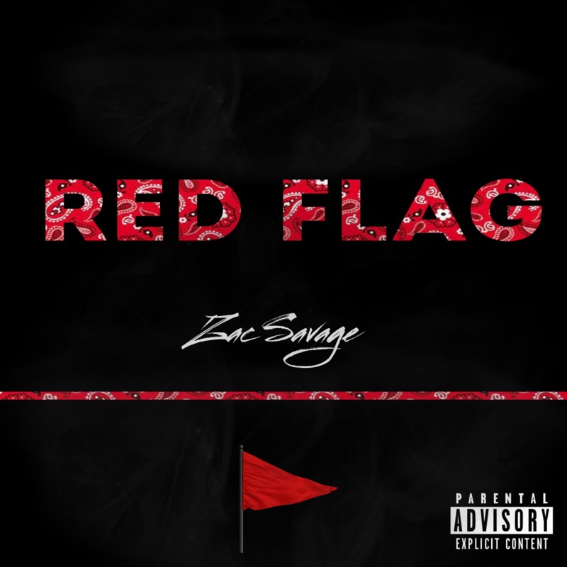 Red Flag - Zac Savage: Song Lyrics, Music Videos & Concerts