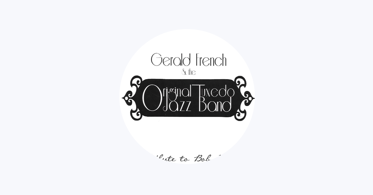 ‎Gerald French and The Original Tuxedo Jazz Band - Apple Music