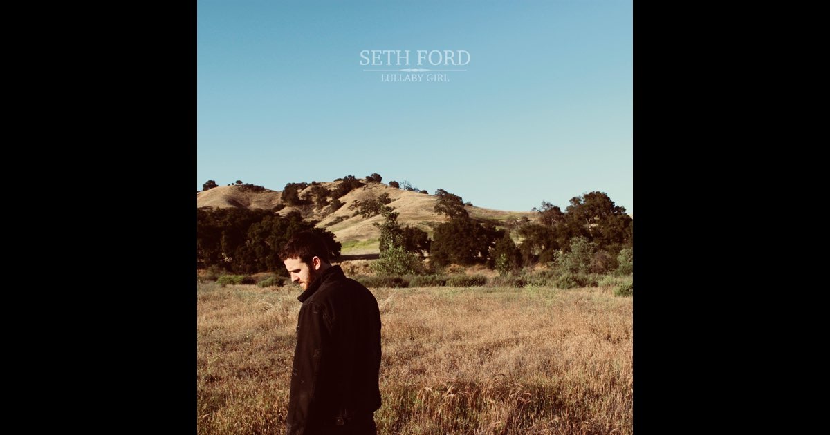 ‎Lullaby Girl - Single - Album by Seth Ford - Apple Music