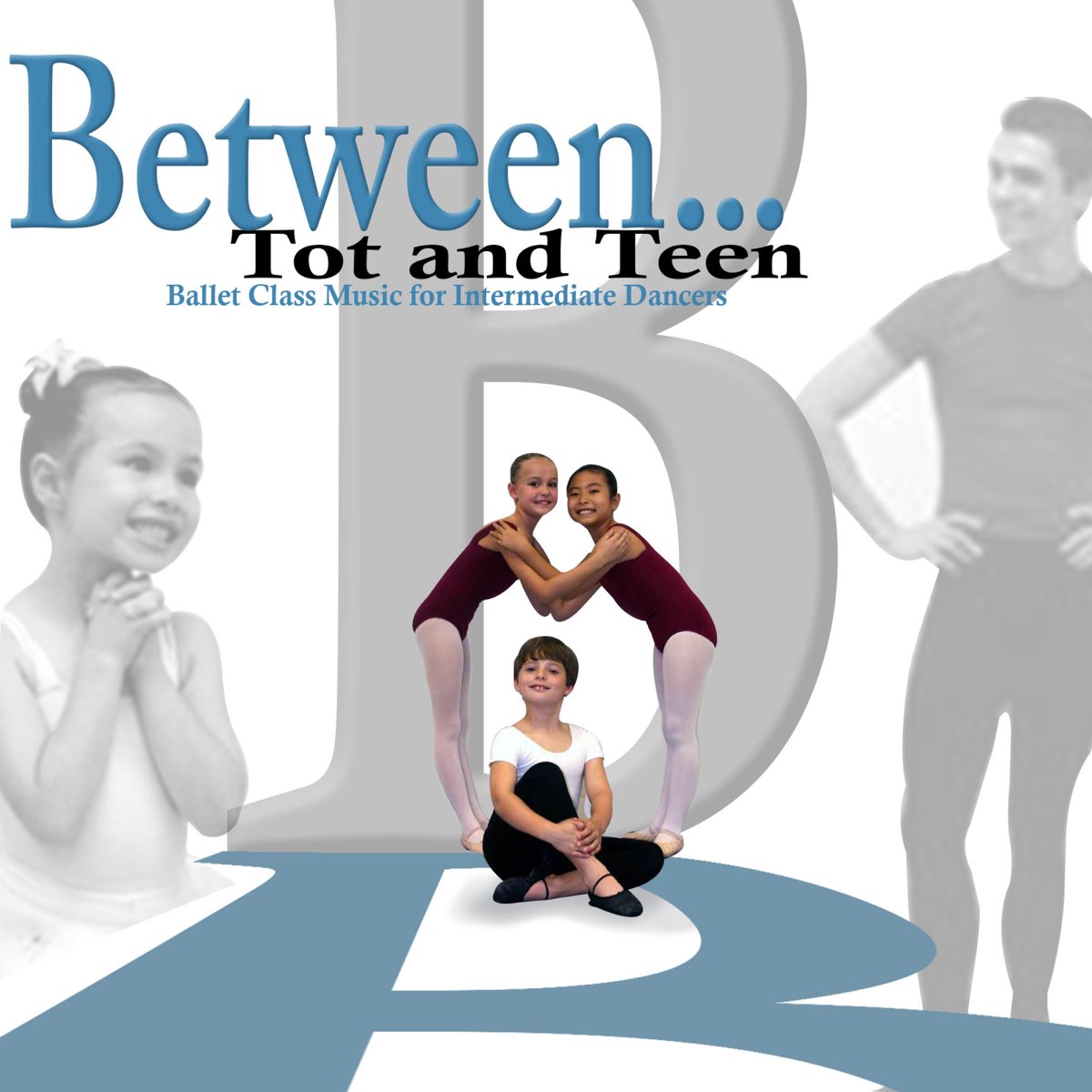 ‎Альбом «Between Tot and Teen (Ballet Class Music for Intermediate ...