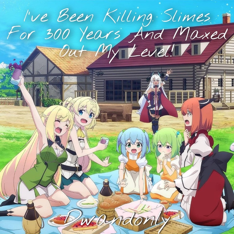 I've Been Killing Slimes For 300 years and Maxed Out My Level ...