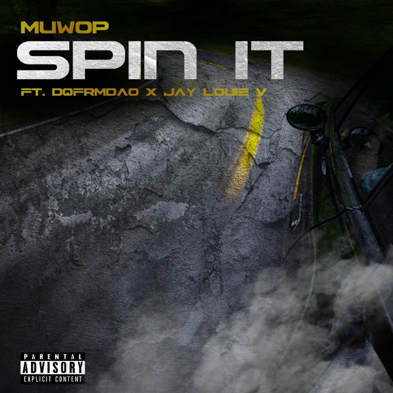 Spin It (feat. DqFrmDaO, Jay Louie V) - Muwop: Song Lyrics, Music ...