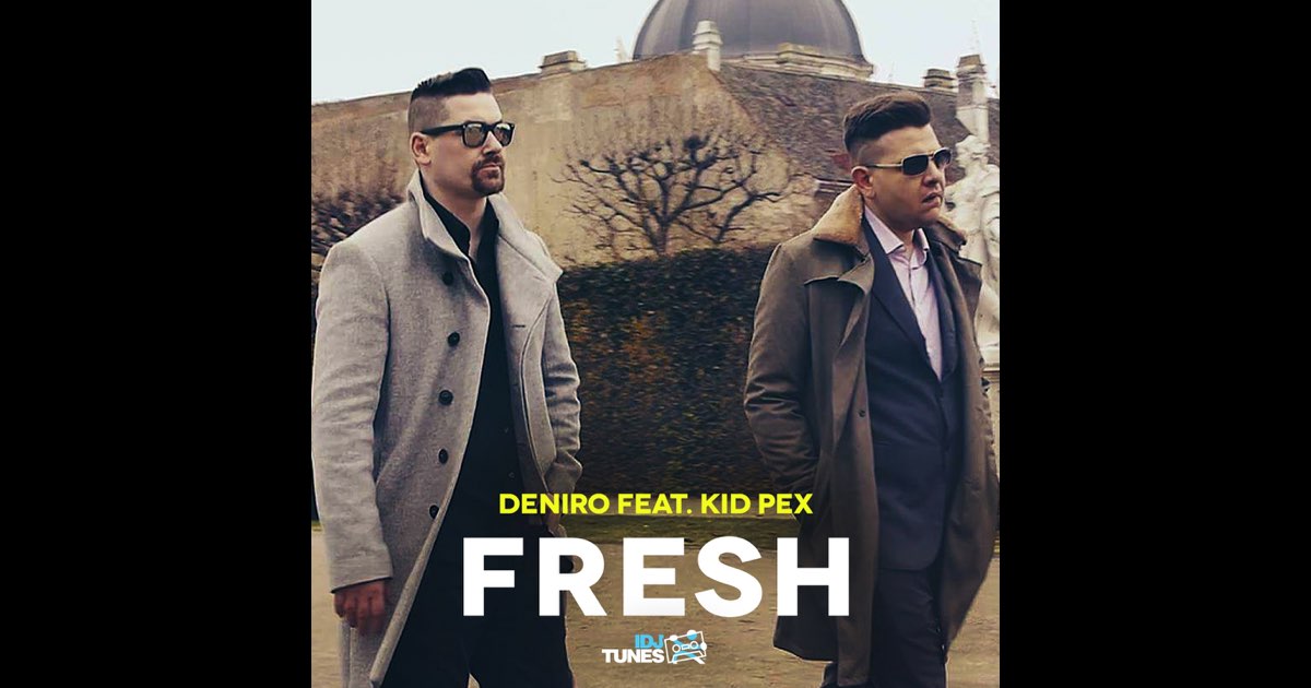 ‎Fresh (feat. Kid Pex) - Single – Album von Deniro – Apple Music