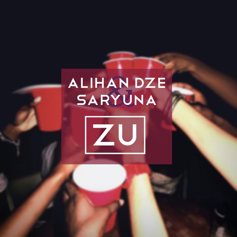 Zu (feat. Saryuna) - Alihan Dze: Song Lyrics, Music Videos & Concerts