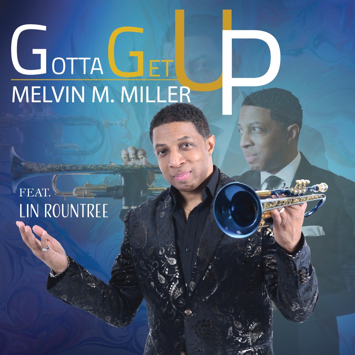 ‎Gotta Get Up (feat. Lin Rountree) - Single - Album by Melvin M. Miller ...