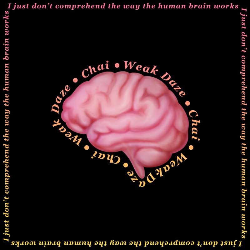 Chai - Weak Daze: Song Lyrics, Music Videos & Concerts