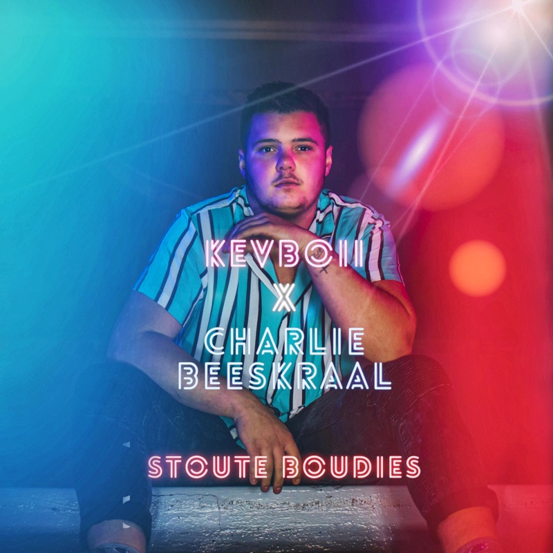 Stoute Boude (feat. Charlie Beeskraal) - Kevboii: Song Lyrics, Music ...