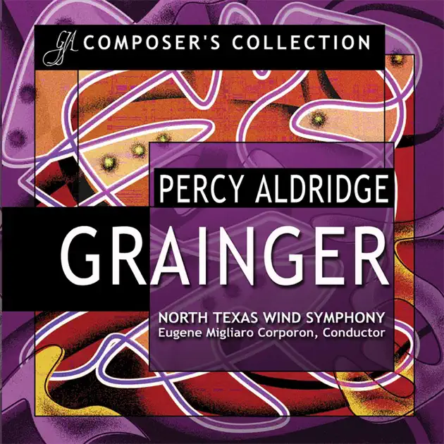 ‎Composer's Collection: Percy Aldridge Grainger by Eugene Migliaro ...