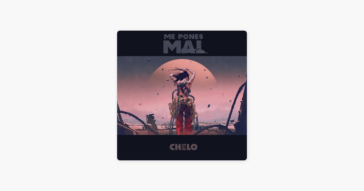 ‎Me Pones Mal - Single - Cheloのアルバム - Apple Music