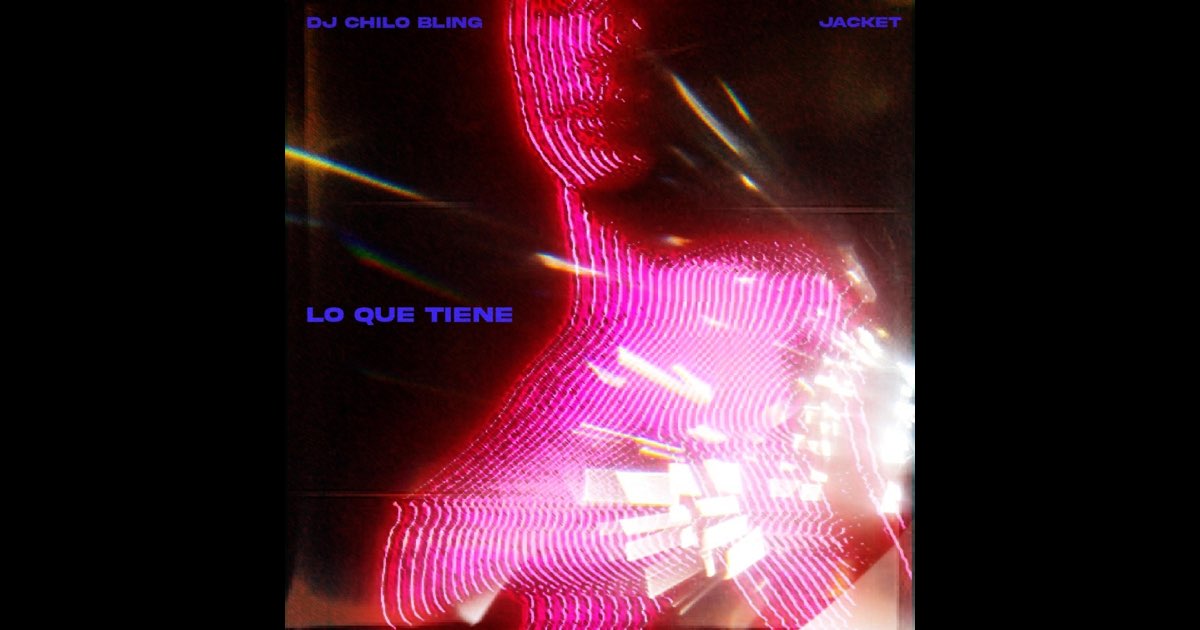 ‎Lo que tiene (feat. Jacket) - Single – Album von Dj Chilo Bling ...