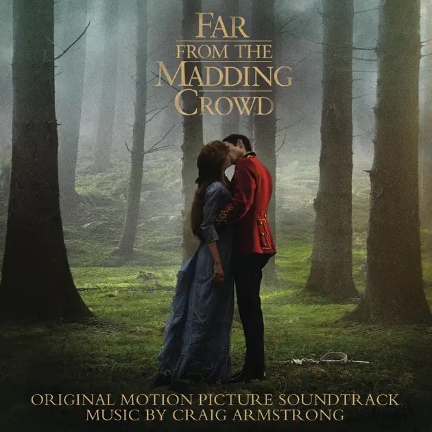 ‎Far from the Madding Crowd (Original Motion Picture Soundtrack) par ...