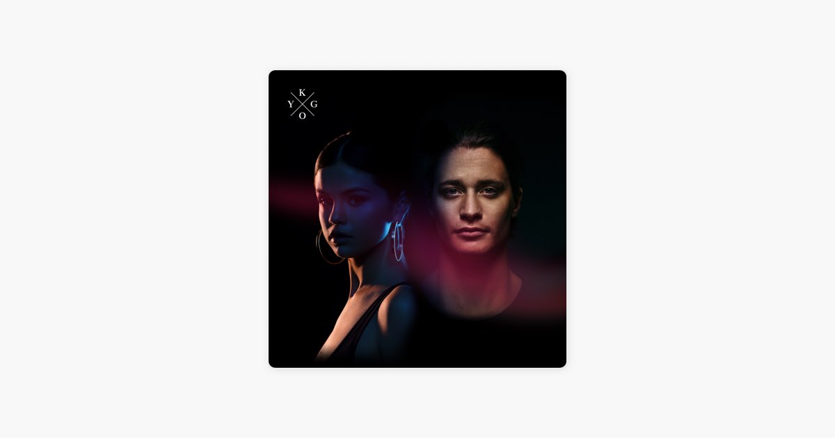it Aint Me Song By Kygo And Selena Gomez Apple Music