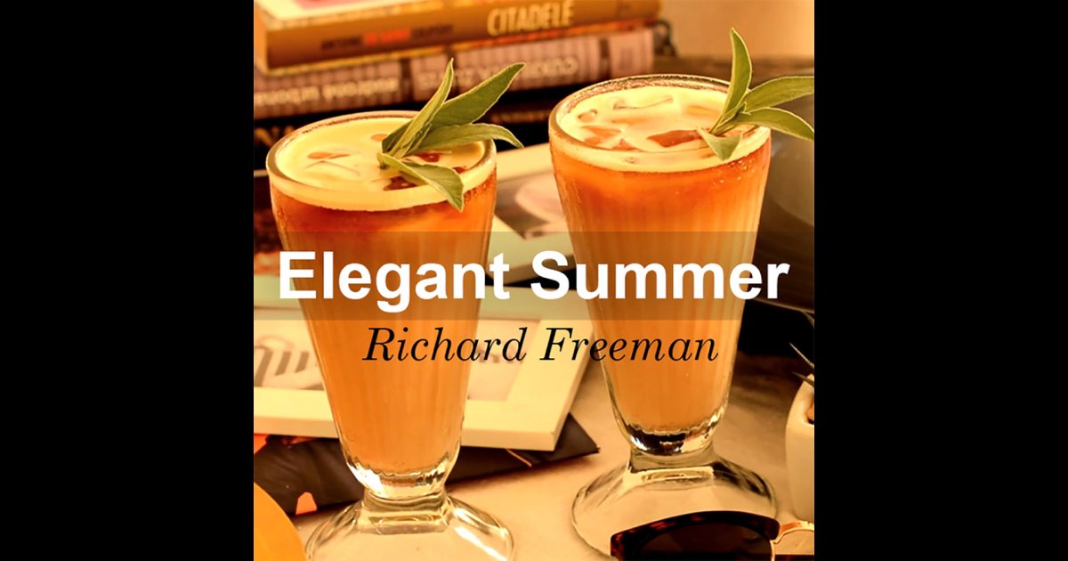 ‎Elegant Summer - Album by Richard Freeman - Apple Music