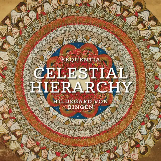 ‎Hildegard von Bingen: Celestial Hierarchy by Sequentia — Apple Music ...