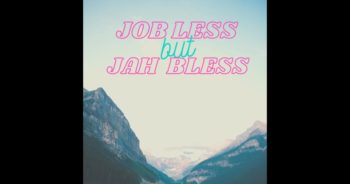 Job Less but Jah Bless (feat. Adrian Black, Jonathan Howland, Ays Utog, Anthony Martija, Rocky ...