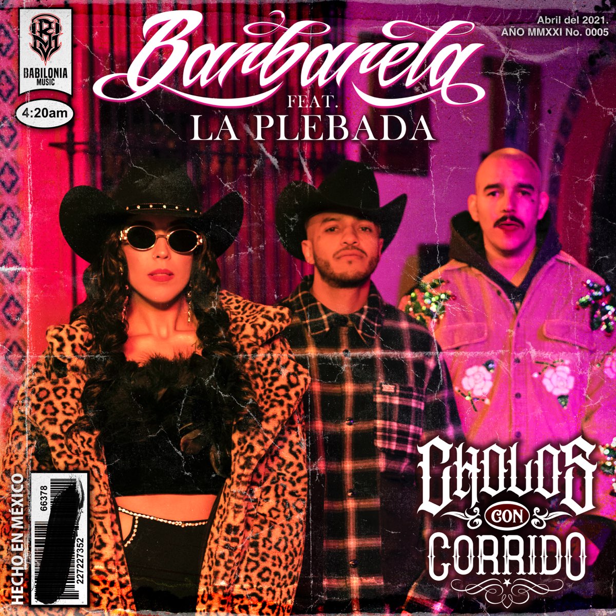 ‎Cholos Con Corrido (feat. La Plebada) - Single by Barbarela on Apple Music