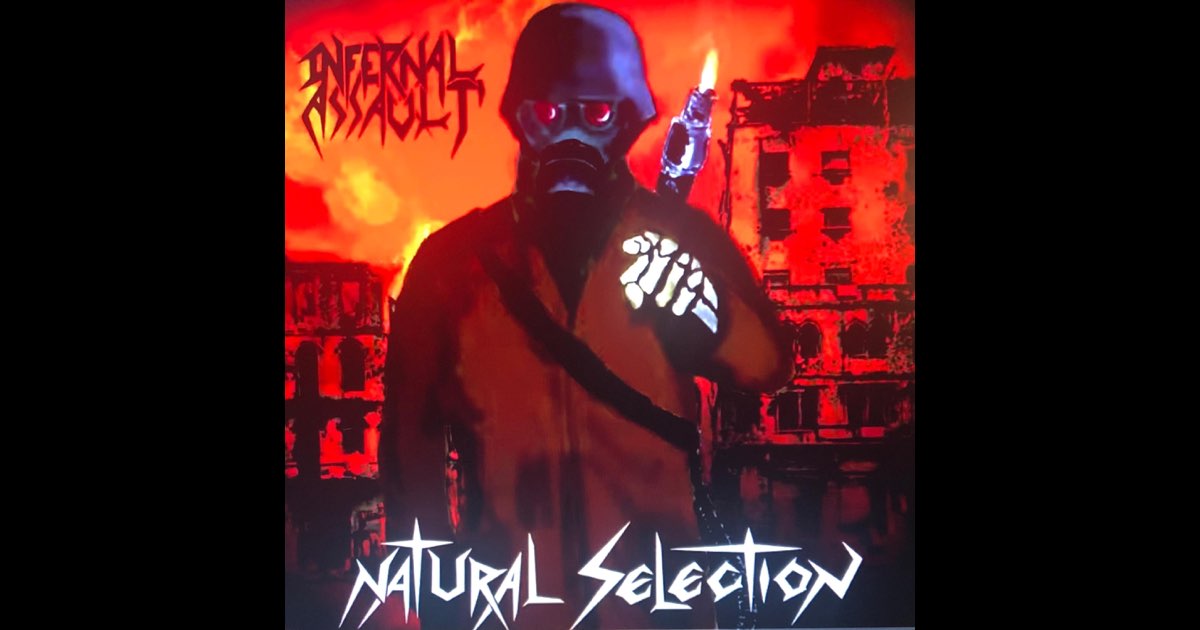 ‎Natural Selection - Album by Infernal Assault - Apple Music