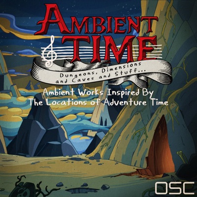 Ambient Time: Dungeons, Dimensions and Caves and Stuff... - album by OSC