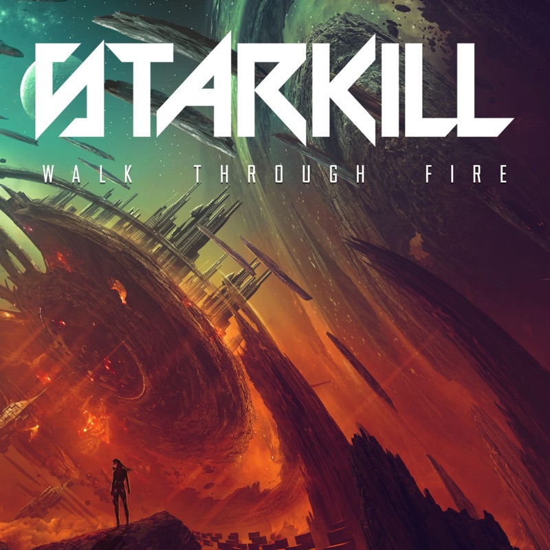 Walk Through Fire - Starkill: Song Lyrics, Music Videos & Concerts