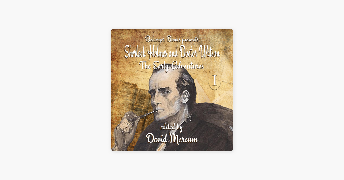‎Sherlock Holmes and Dr. Watson: The Early Adventures, Volume I ...