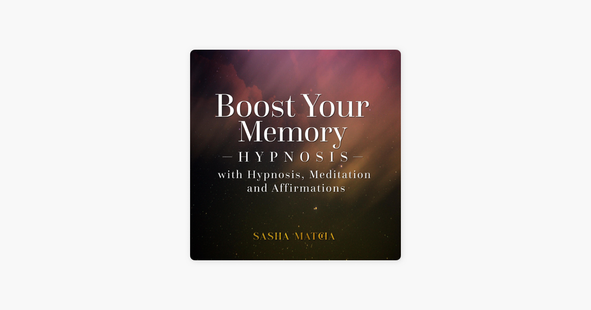 ‎Boost Your Memory Hypnosis: With Hypnosis, Meditation and Subliminal ...