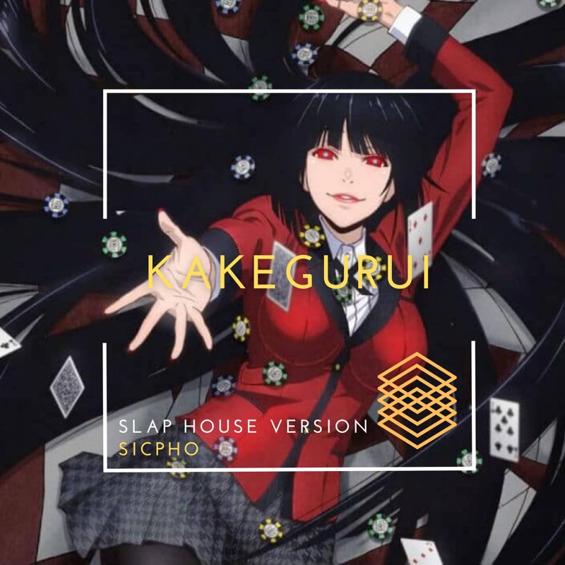 KAKEGURUI (Slap House Version) - Sicpho: Song Lyrics, Music Videos ...