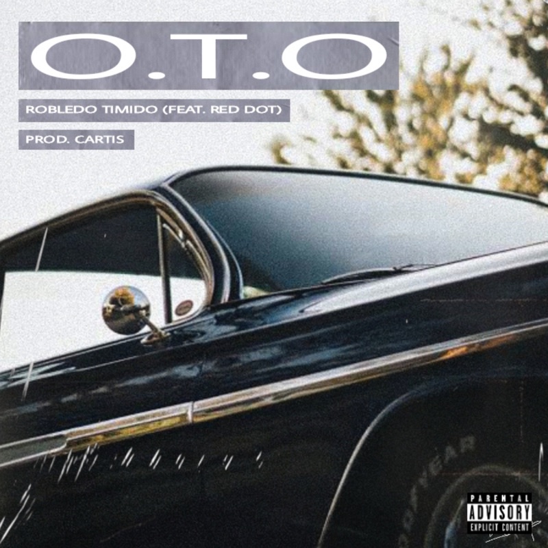 O.T.O (feat. Red Dot) - Robledo Timido: Song Lyrics, Music Videos ...