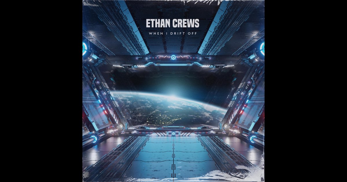 ‎When I Drift Off - Single - Album by Ethan Crews - Apple Music