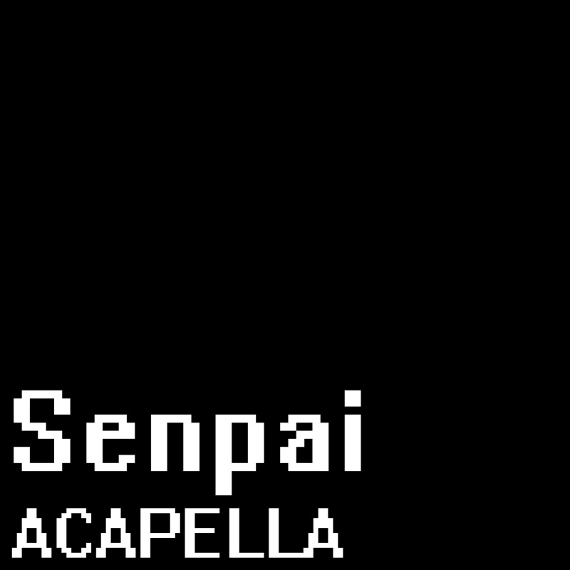 Senpai (A Cappella) [From "Friday Night Funkin'"] - Smooth McGroove ...