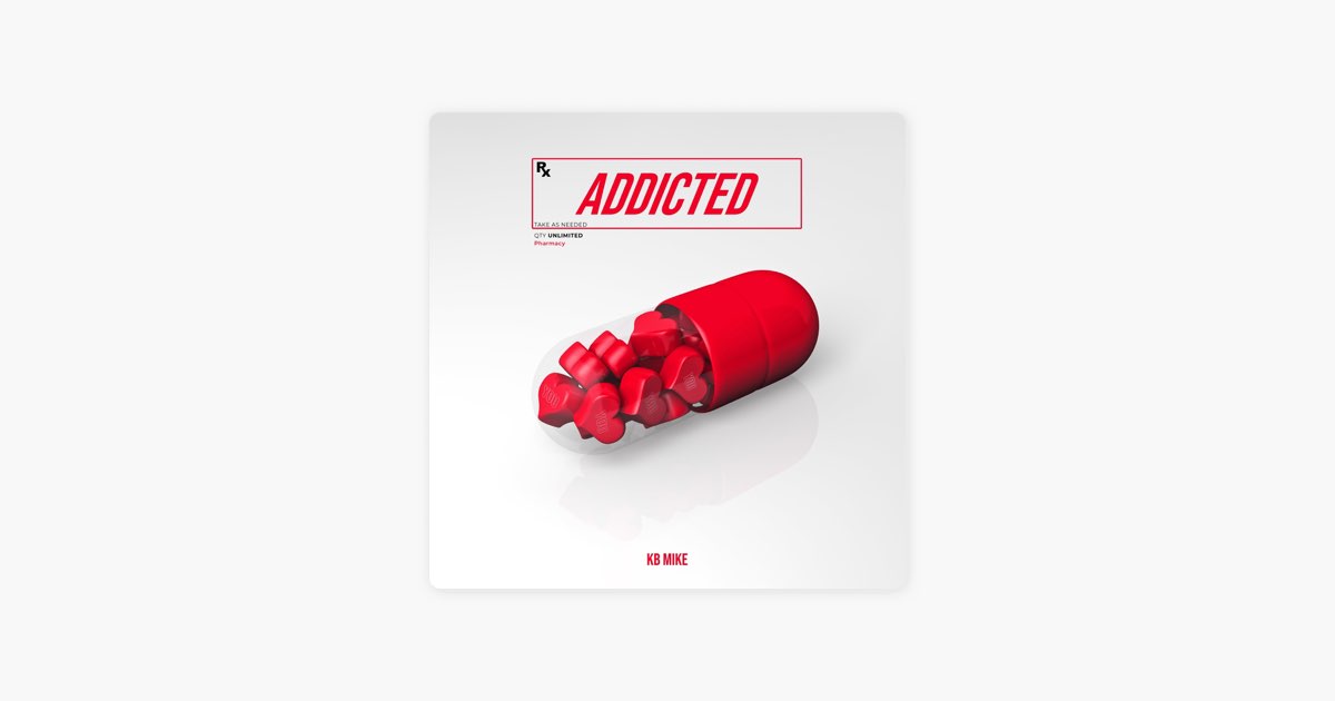 ‎Addicted - Song by KB Mike - Apple Music