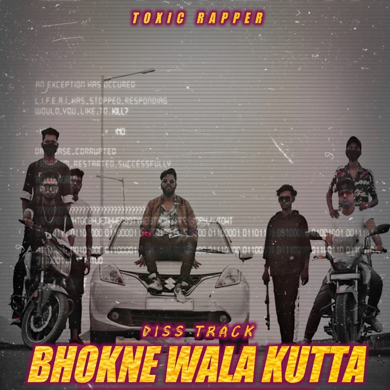 Bhokne Wala Kutta (Diss Track) - Toxic Rapper: Song Lyrics, Music ...