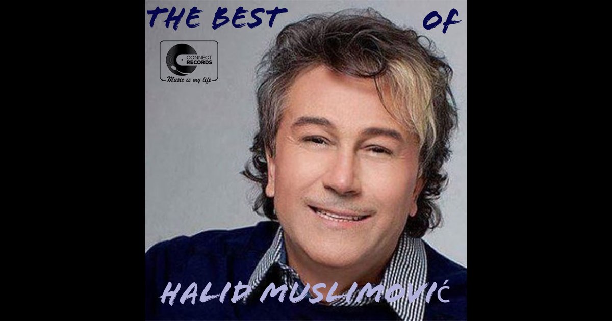 ‎The best of Halid Muslimović - Album by Halid Muslimovic - Apple Music