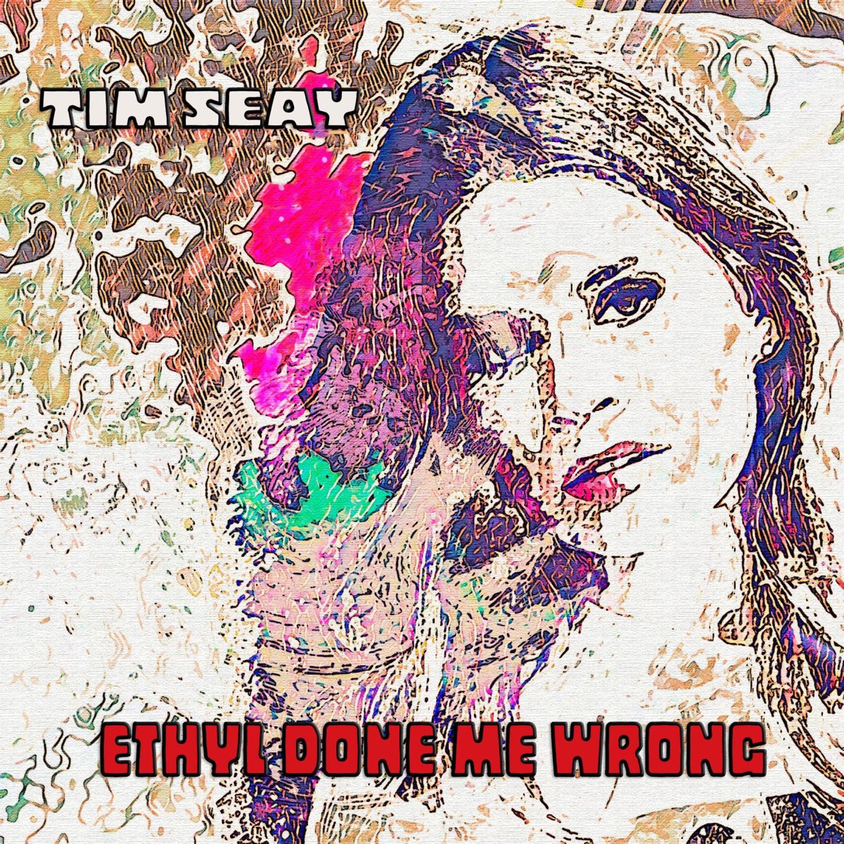 ‎Ethyl Done Me Wrong - Single - Album by Tim Seay - Apple Music