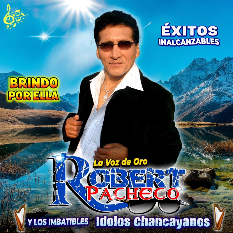 Himno del amor - Robert Pacheco la voz de oro: Song Lyrics, Music Videos & Concerts