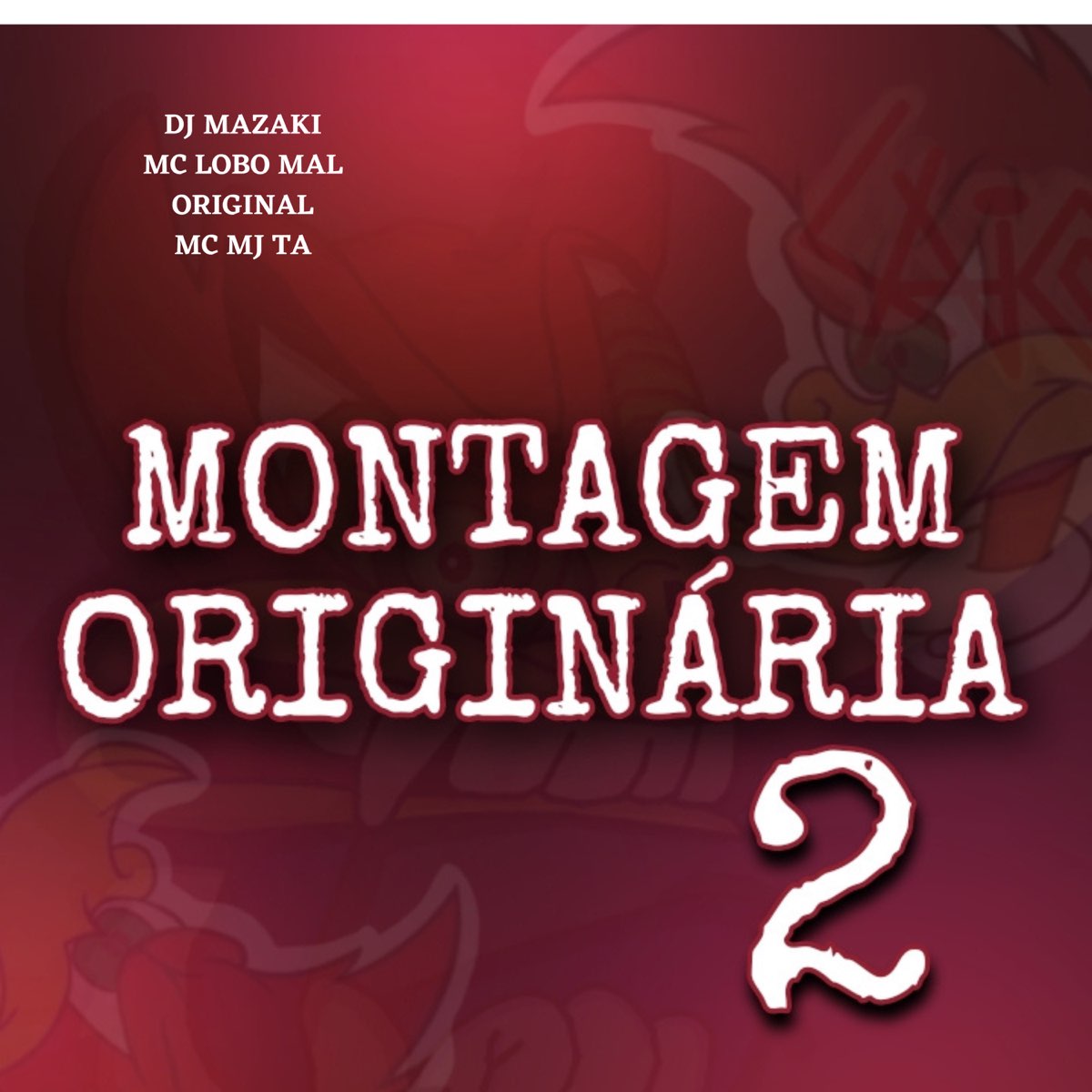 ‎Montagem Originária 2 - Single - Album by DJ MAZAKI, Mc Lobo Mal ...