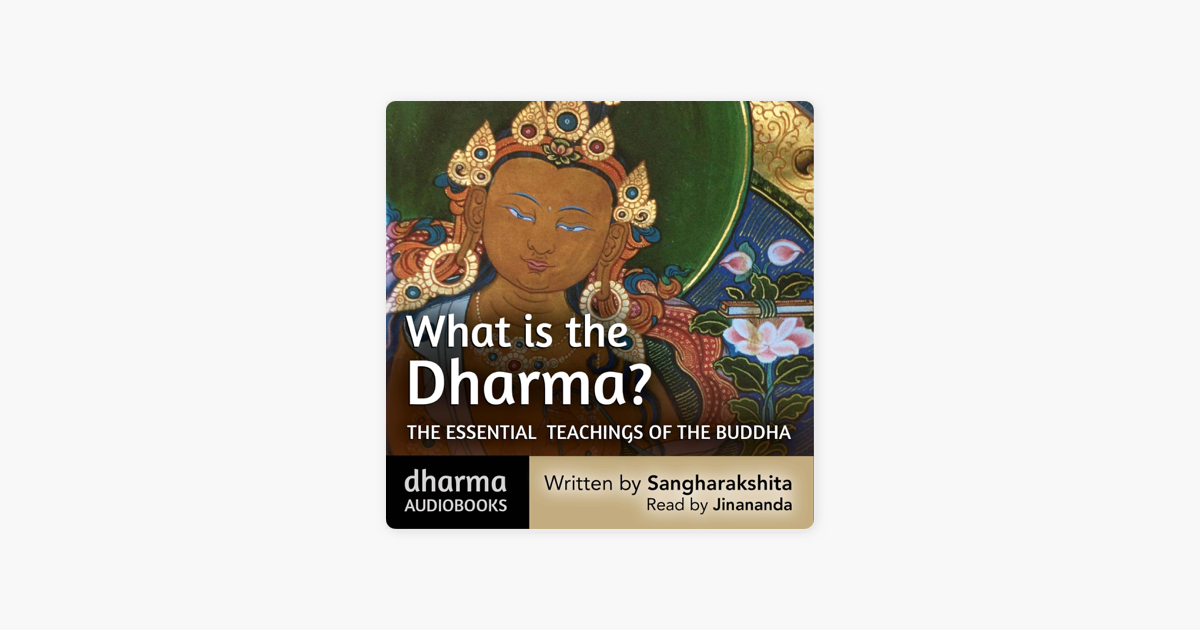 ‎What is the Dharma?: The essential teachings of the Buddha (Unabridged) by Urgyen ...
