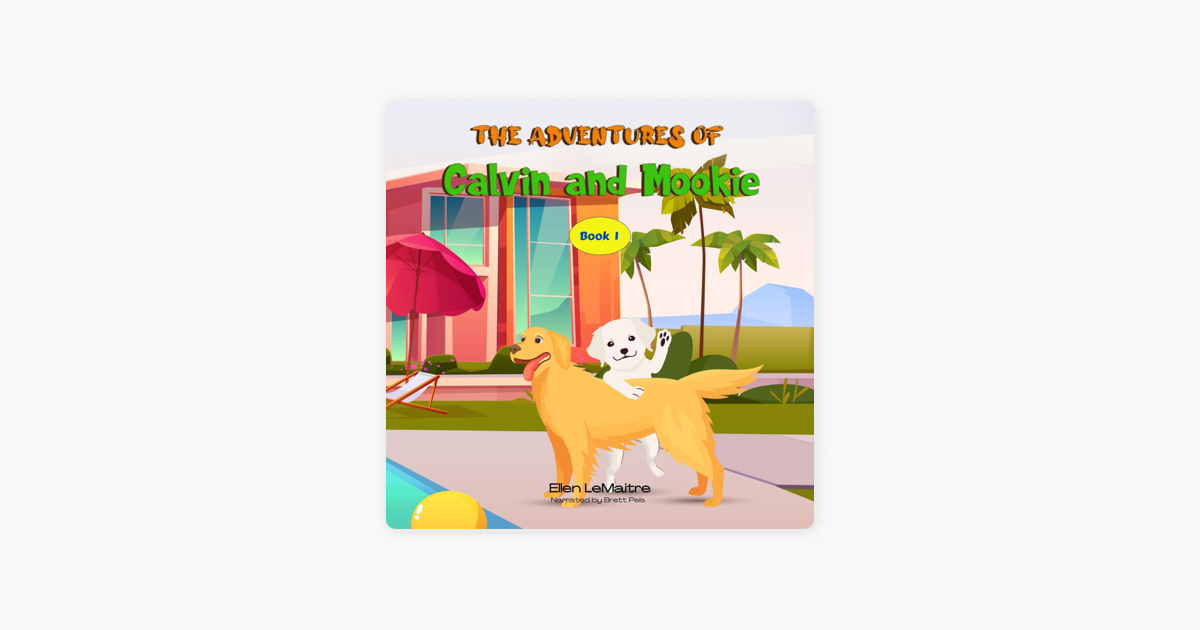 ‎The Adventures of Calvin and Mookie, Book 1 (Unabridged) by Ellen ...