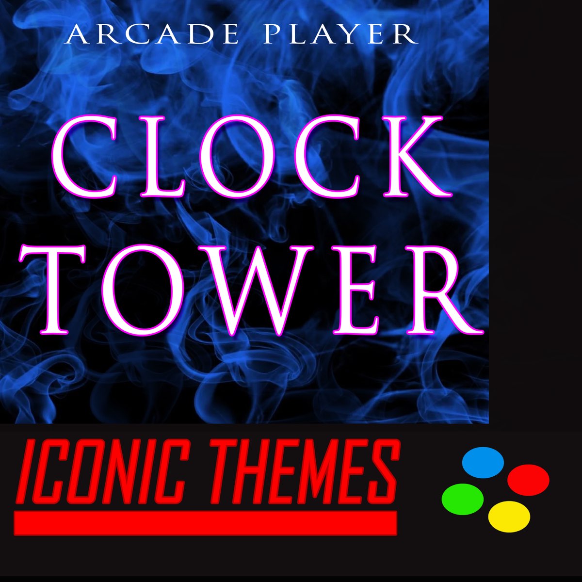 ‎Clock Tower (Iconic Themes) - Album by Arcade Player - Apple Music