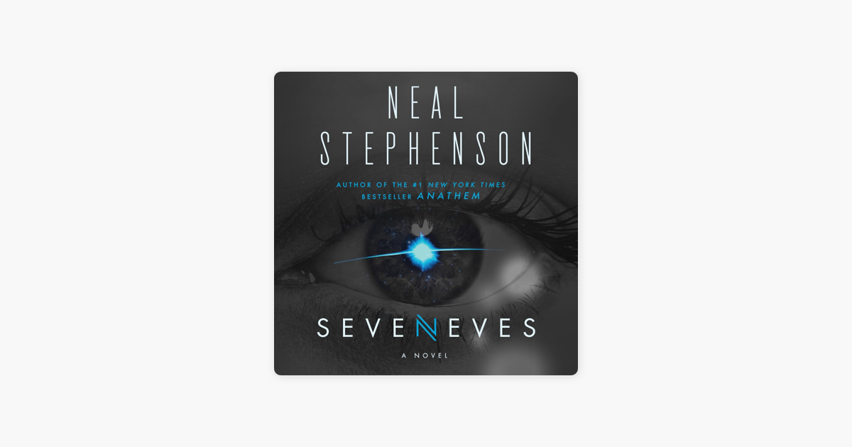 ‎Seveneves: A Novel (Unabridged) by Neal Stephenson on Apple Books