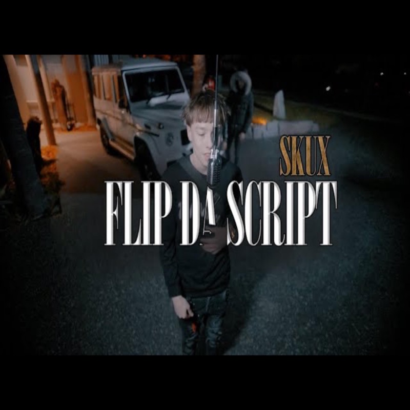 Flip Da Script - SkuX: Song Lyrics, Music Videos & Concerts