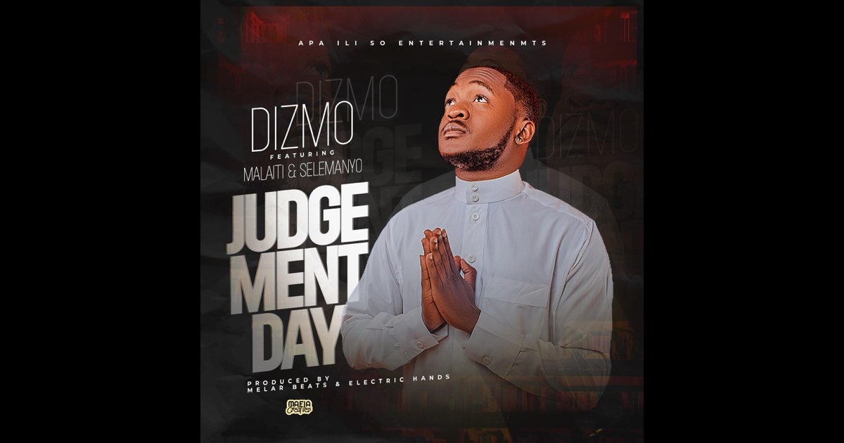‎Judgement Day (feat. Malaiti & Selemanyo) - Single - Album by Dizmo ...