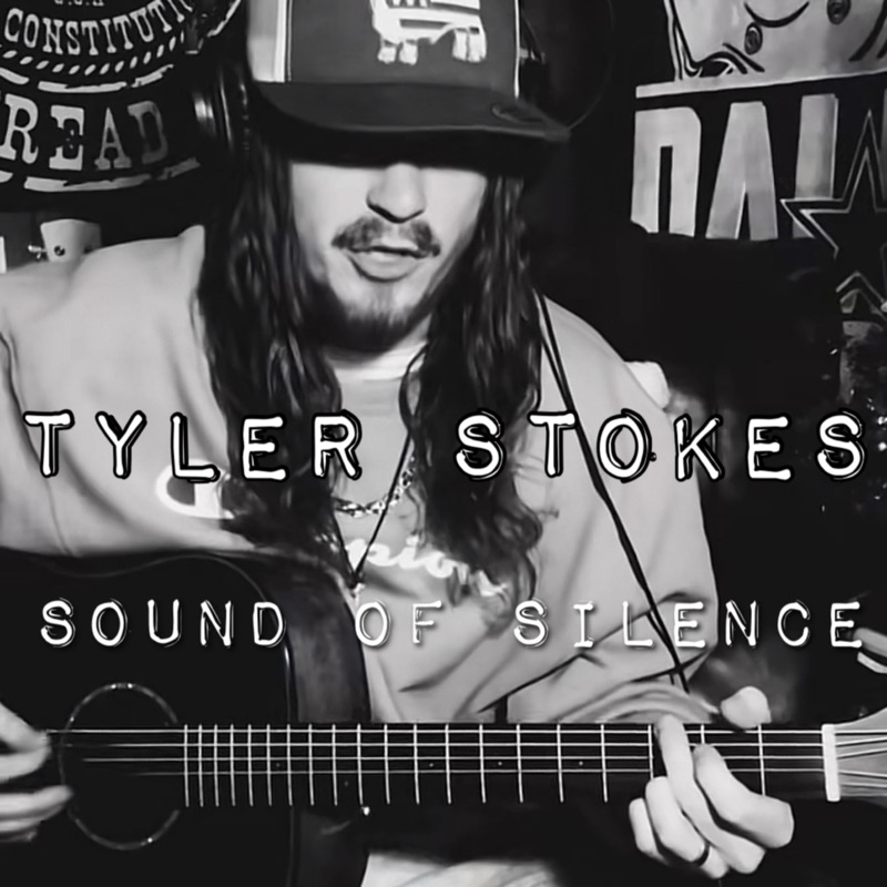 Sound of Silence - Tyler Stokes: Song Lyrics, Music Videos & Concerts