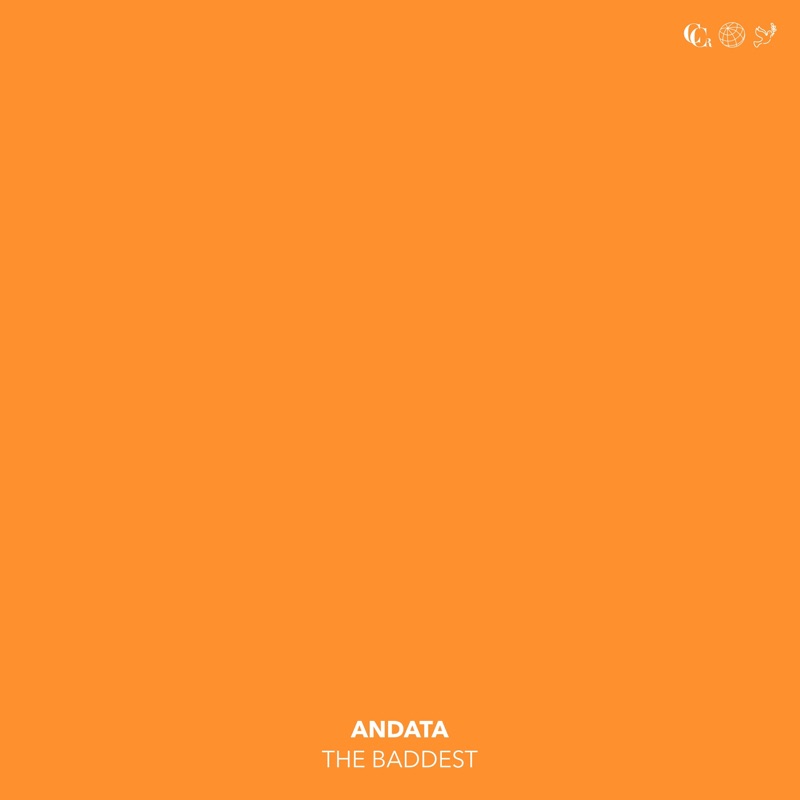The Baddest - ANDATA: Song Lyrics, Music Videos & Concerts