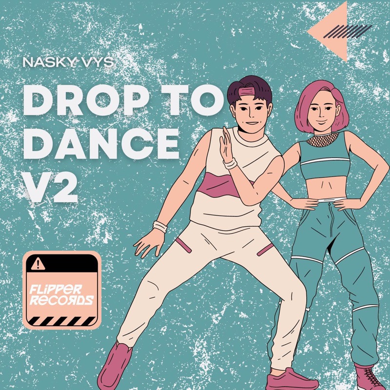 Drop To Dance V2 - Nasky VYS: Song Lyrics, Music Videos & Concerts
