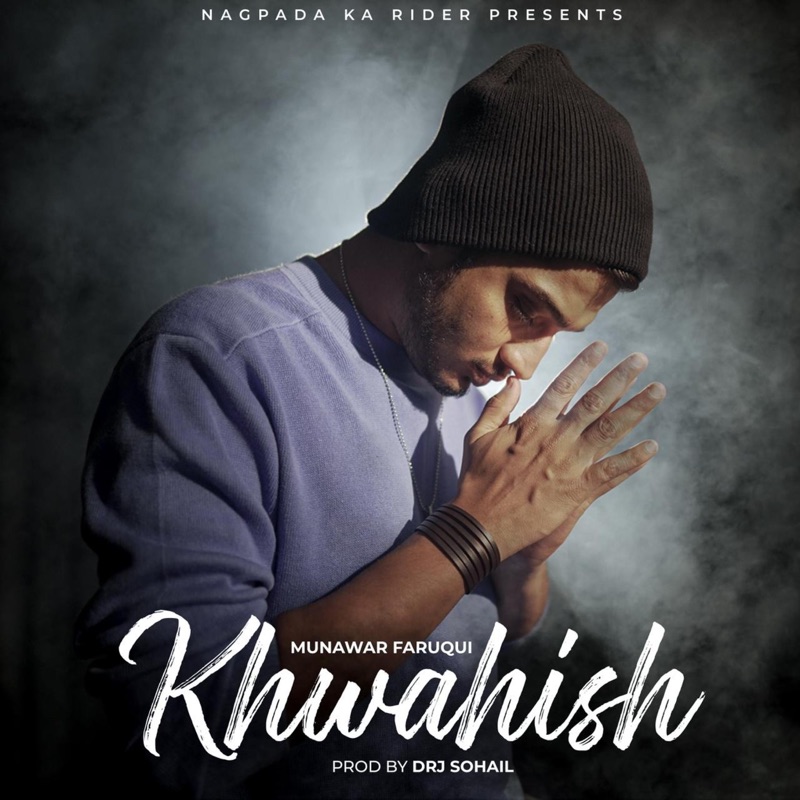 Khwahish (feat. DRJ Sohail) - Munawar Faruqui: Song Lyrics, Music ...