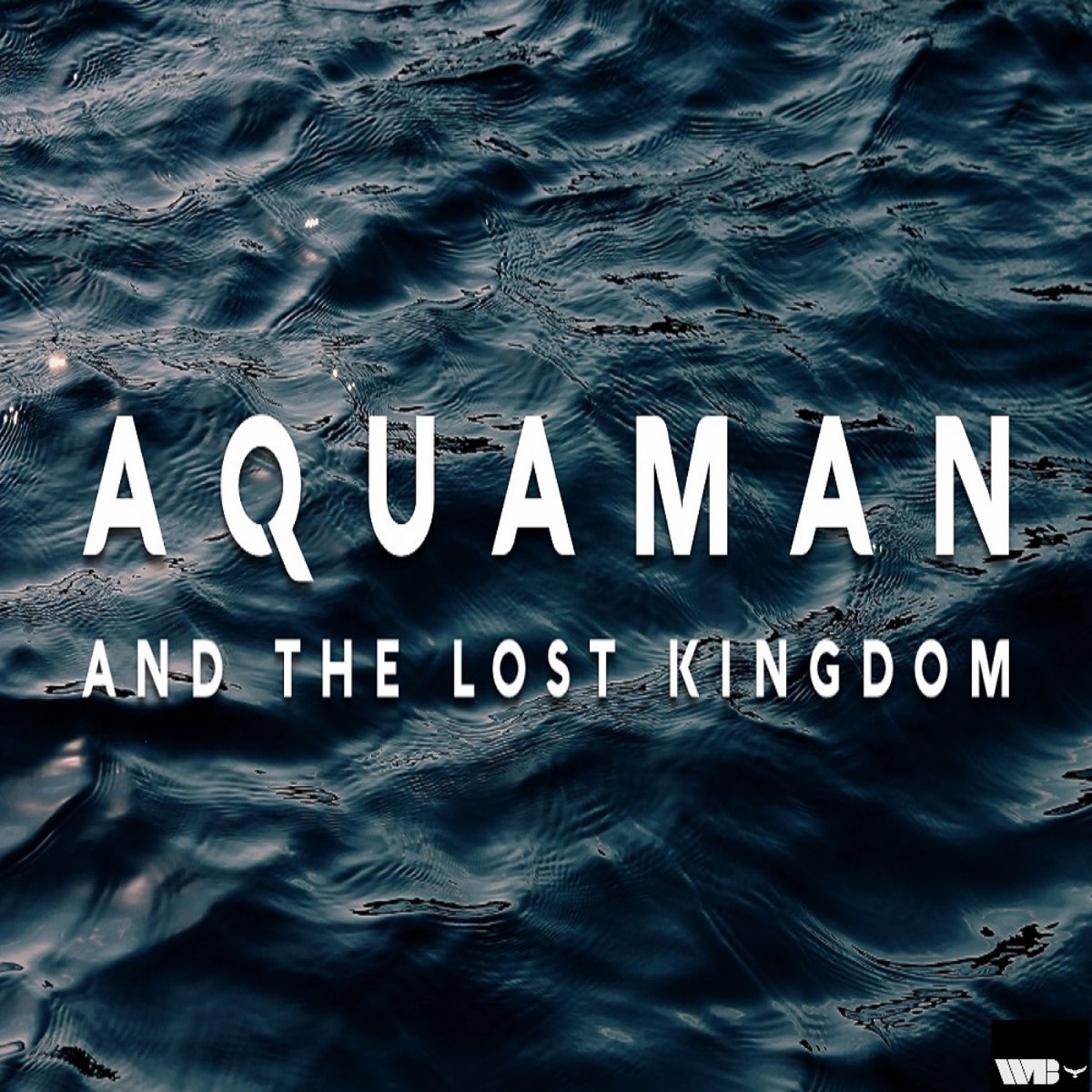 ‎Aquaman and the Lost Kingdom (Greater than a King: A hero) - Single ...