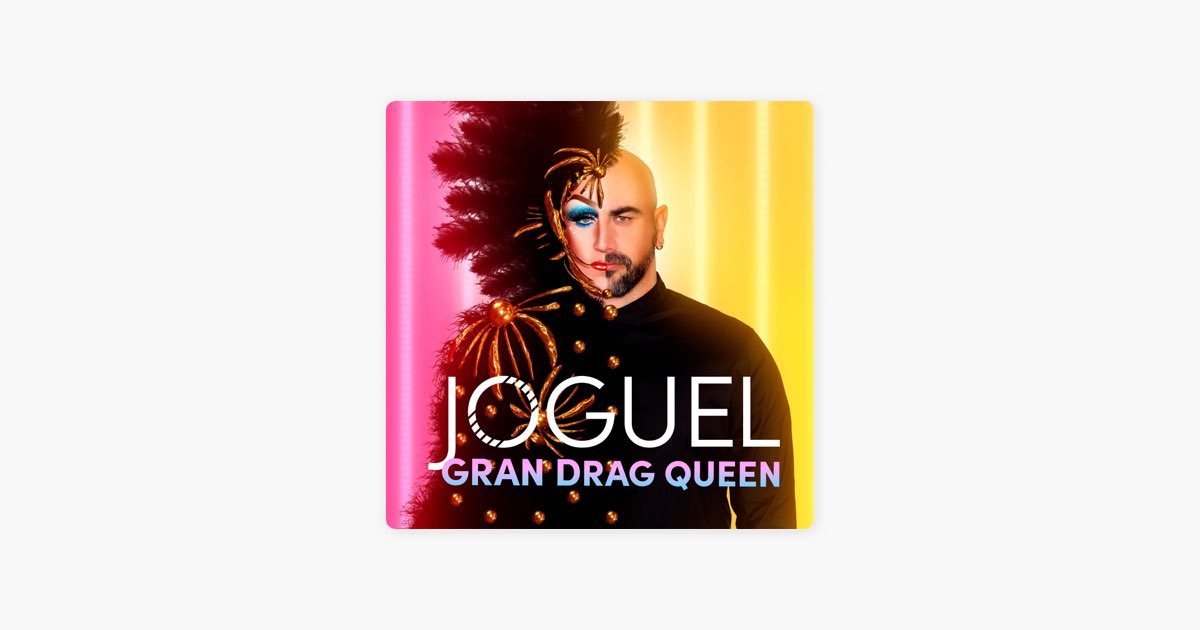 ‎Gran Drag Queen (Versión Rompetacones) - Canción de Joguel - Apple Music