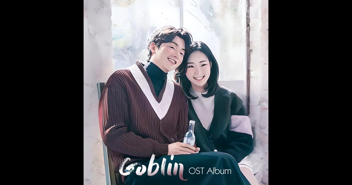 ‎Goblin Ost Album – Album Của K-Drama Music – Apple Music