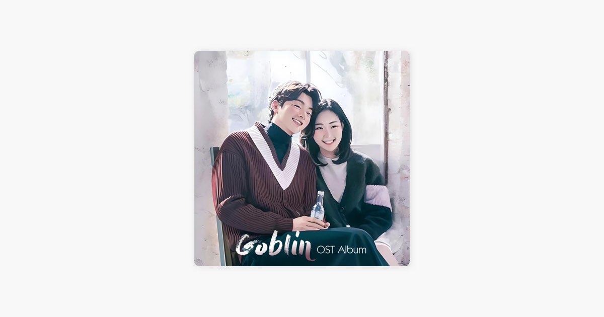 ‎I Miss You (Goblin) - Canción de K-Drama Music - Apple Music
